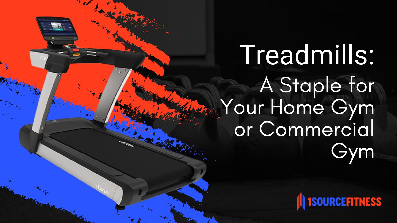 Treadmills: A Staple for Your Home Gym or Commercial Gym | 1Source Fitness
