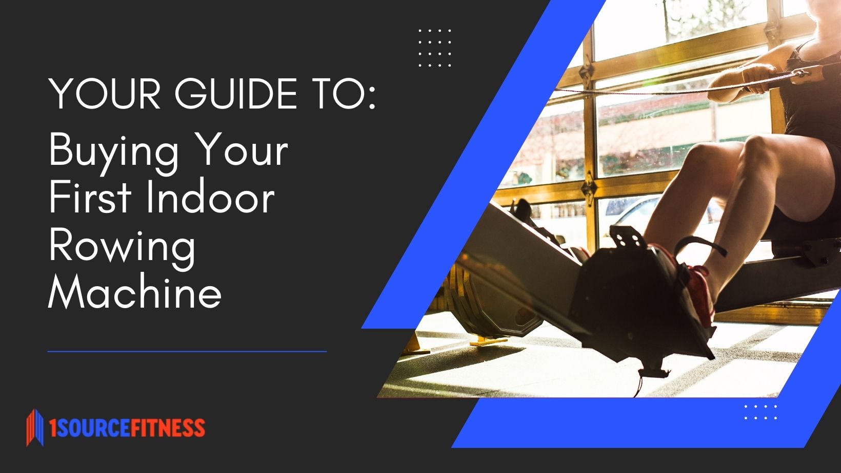 Your Guide to Buying Your First Indoor Rowing Machine | 1Source Fitness